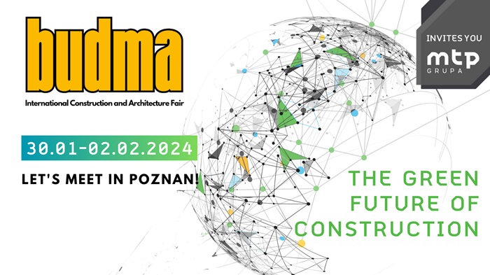 BUDMA 2024, under the motto "Green Future of Construction ...